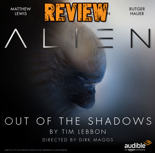 Alien: Out of the Shadows Review – X-Geeks