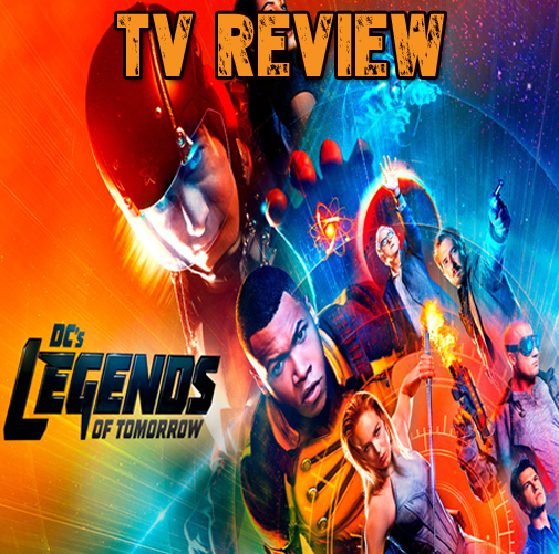 Legends Of Tomorrow Season 2 Review – X-Geeks