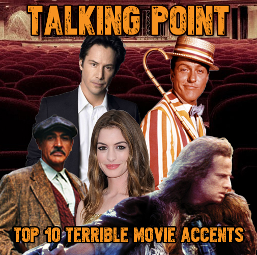Top 10 Terrible Movie Accents – X-Geeks