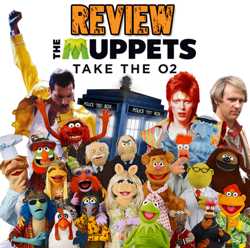 The Muppets Take The O2 Review – X-Geeks