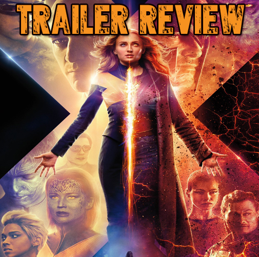 Dark Phoenix Trailer #2 Review – X-Geeks