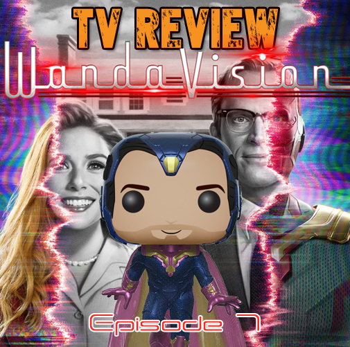 WandaVision – Episode 7 Review – X-Geeks