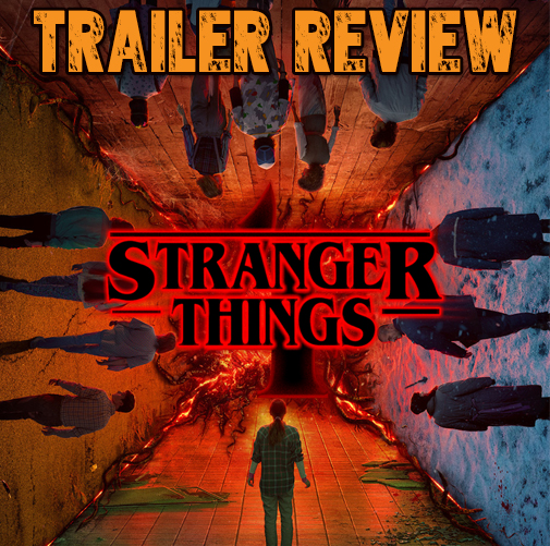 Stranger Things 4 Trailer Review – X-Geeks