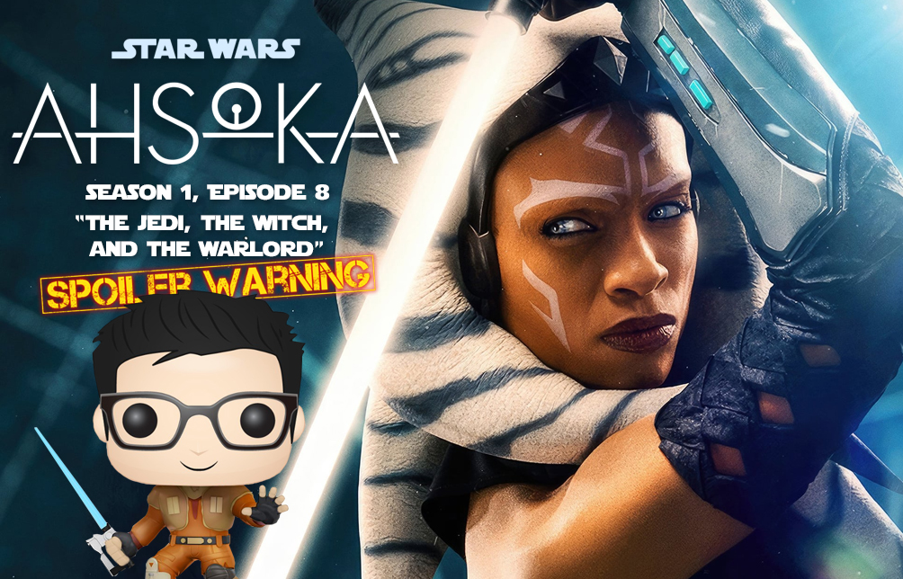 Ahsoka – Episode 8: The Jedi, The Witch, And The Warlord Review – X-Geeks