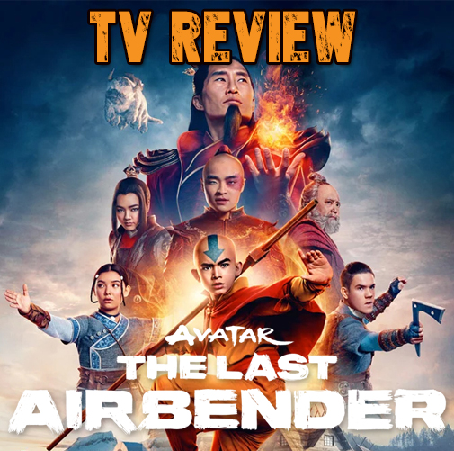 Avatar: The Last Airbender (2024) Review – X-Geeks