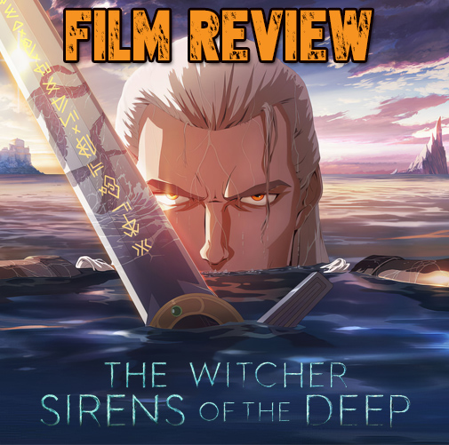The Witcher: Sirens of the Deep Review – X-Geeks