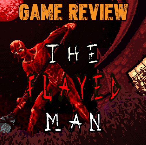 The Flayed Man Review – X-Geeks